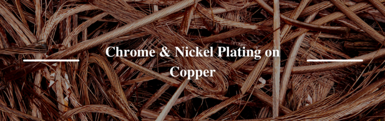 Chrome & Nickel Plating on Copper | Hard Chrome Specialists